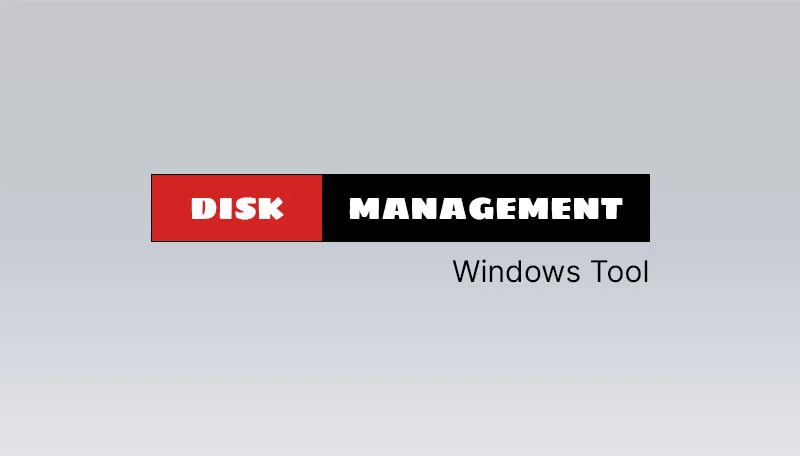 Disk Management là gì? 6 Cách mở Disk Management